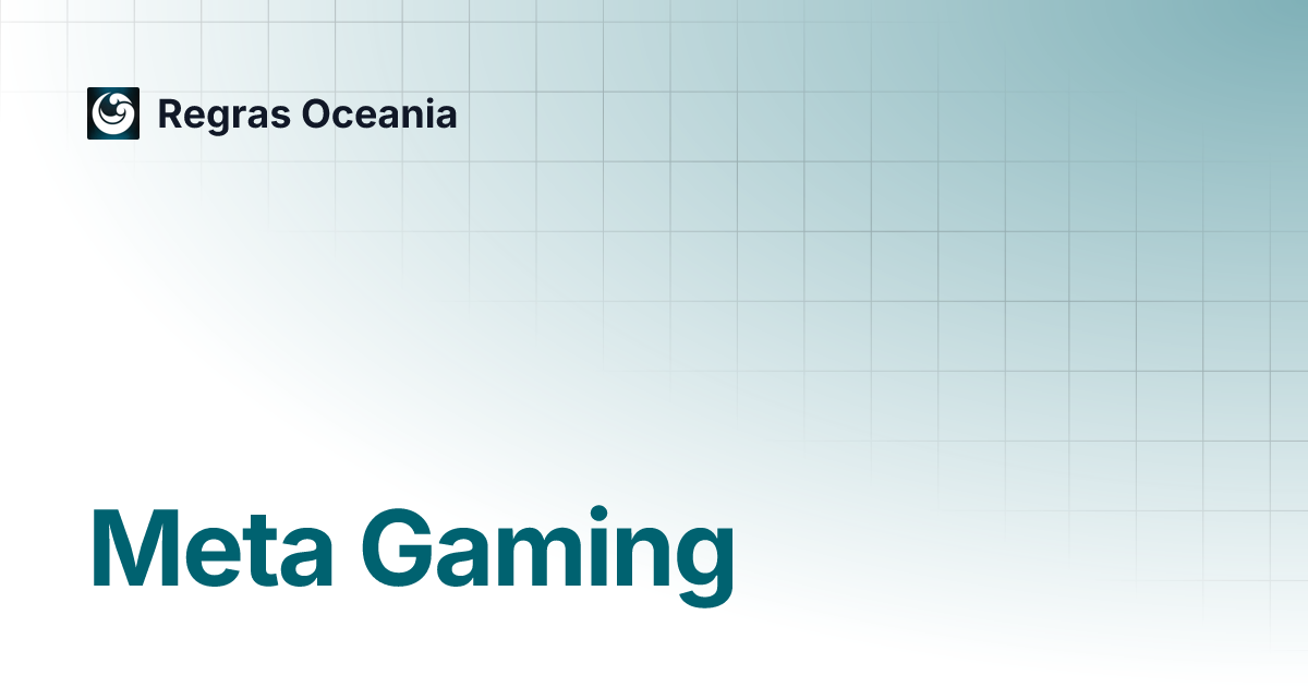 Meta Gaming | Regras Oceania